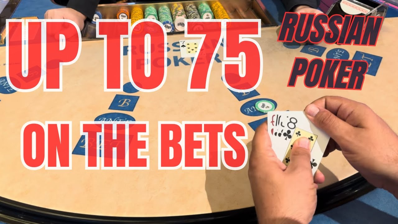 RUSSIAN POKER ! up to 75 on the bets - YouTube