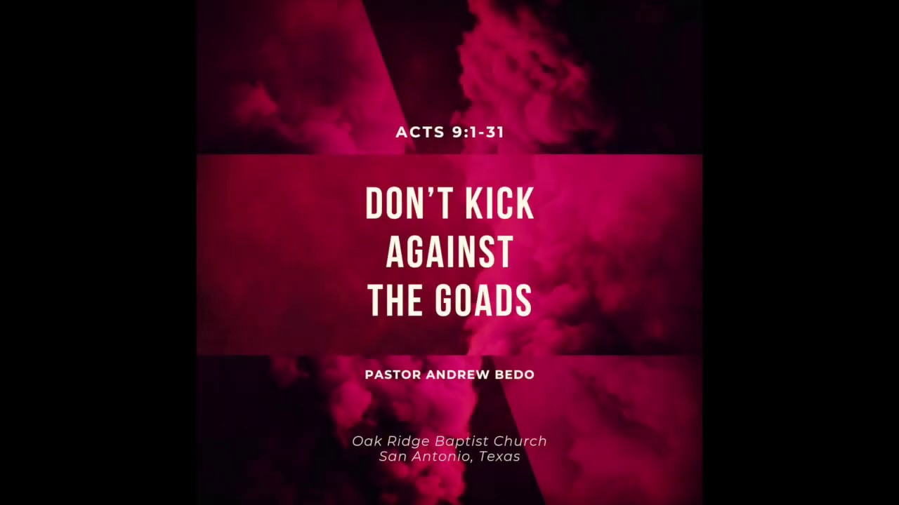 Don't Kick Against The Goads - YouTube