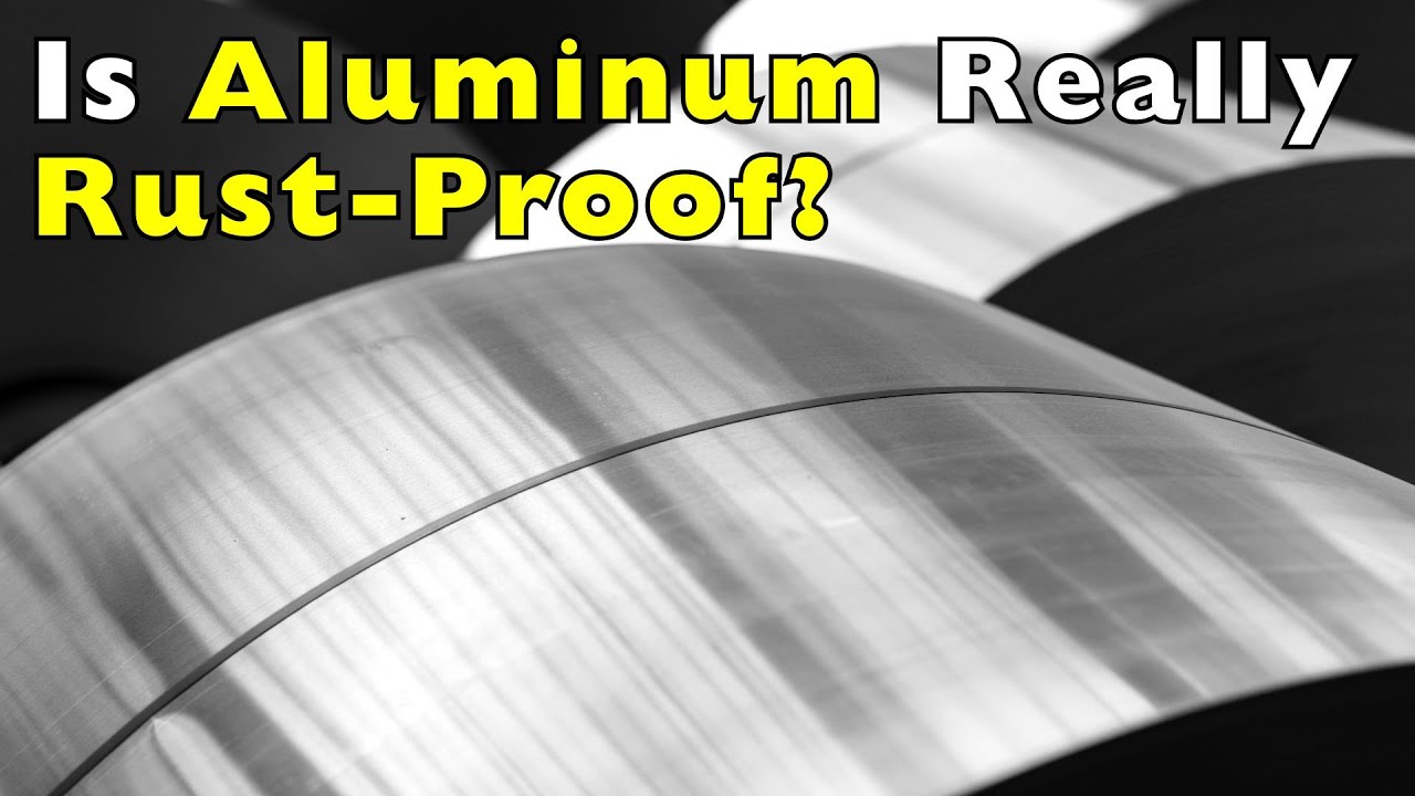 Why Doesn’t Aluminum Rust? (The Metal That Defies Time) - YouTube