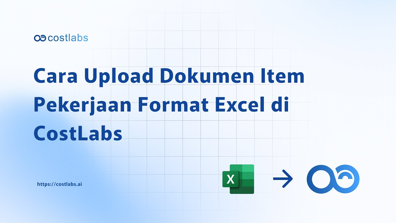 Cara Upload Dokumen Item Pekerjaan Format Excel di Costlabs - YouTube