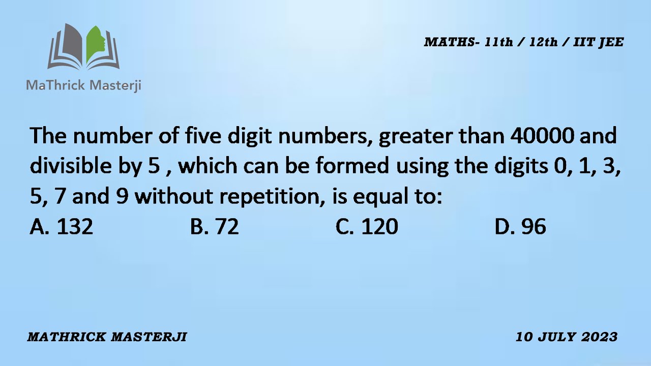 The Number Of 5 Digit Numbers Greater Than 40000 And Divisible By 5 the-number-of-5-digit-numbers-greater-than-40000-and-divisible-by-5