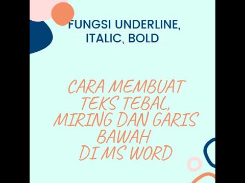 Fungsi Bold, Italic, Underline. Cara Membuat Teks Tebal, Miring dan ...
