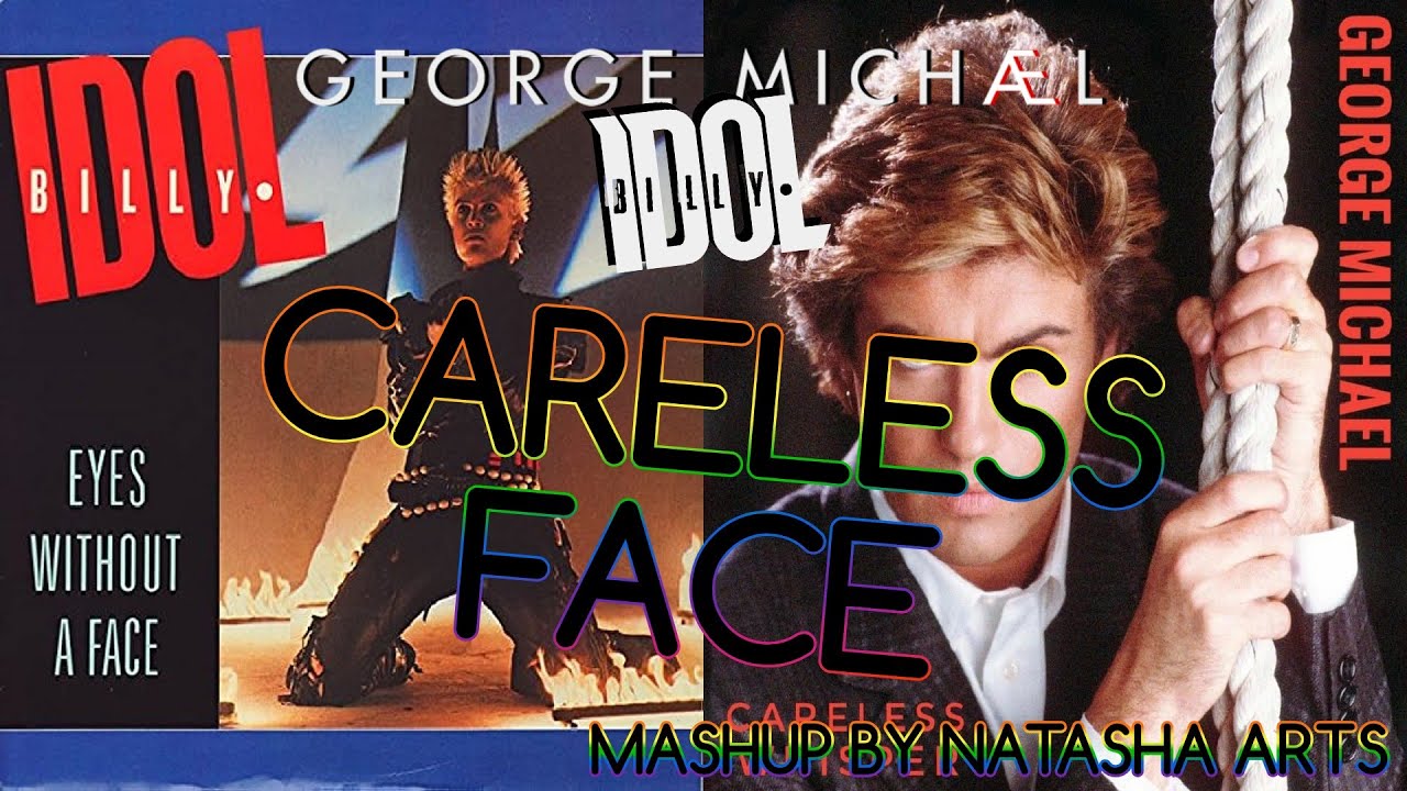 Careless Face - George Michael vs. Billy Idol (Mashup) - YouTube