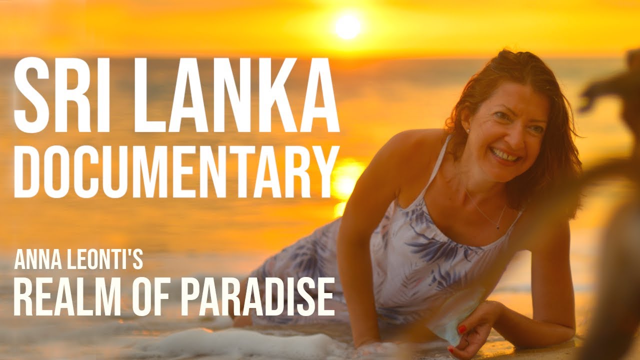 🎥🇱🇰Anna Leonti’s Realm of Paradise - documentary film about Sri Lanka ...