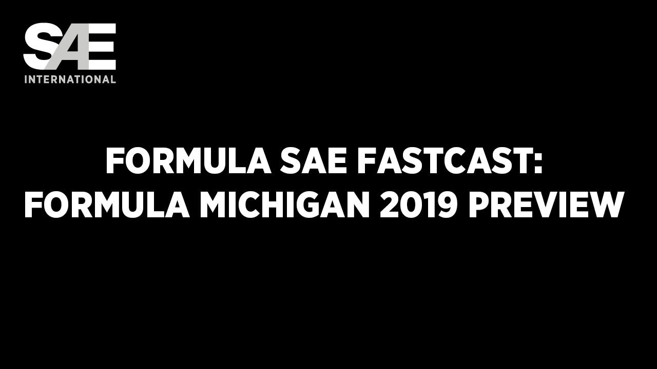 Formula SAE Fastcast: Formula SAE Michigan 2019 Preview - YouTube