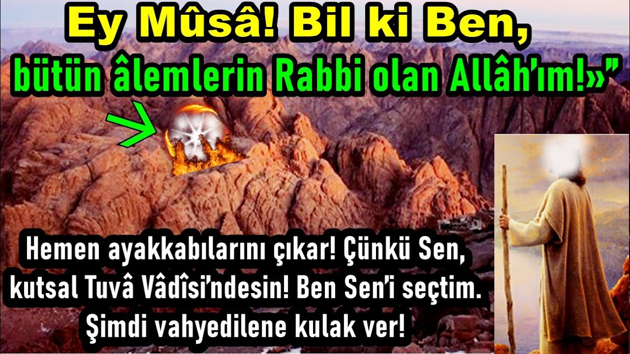 ALLAH'IN HZ MUSA İLE KONUŞTUĞU YER... TURİ SİNA DAĞI! TUVA VADİSİ, TUR ...