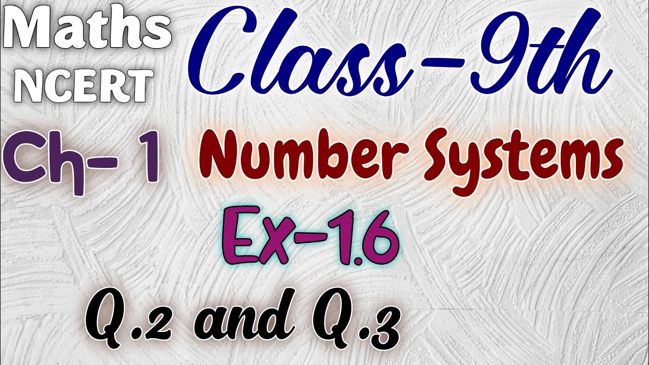 Number Systems | Exercise 1.6 | Q.2 & Q.3 | Class 9- Mathematics | Chapter-1 | NCERT - YouTube