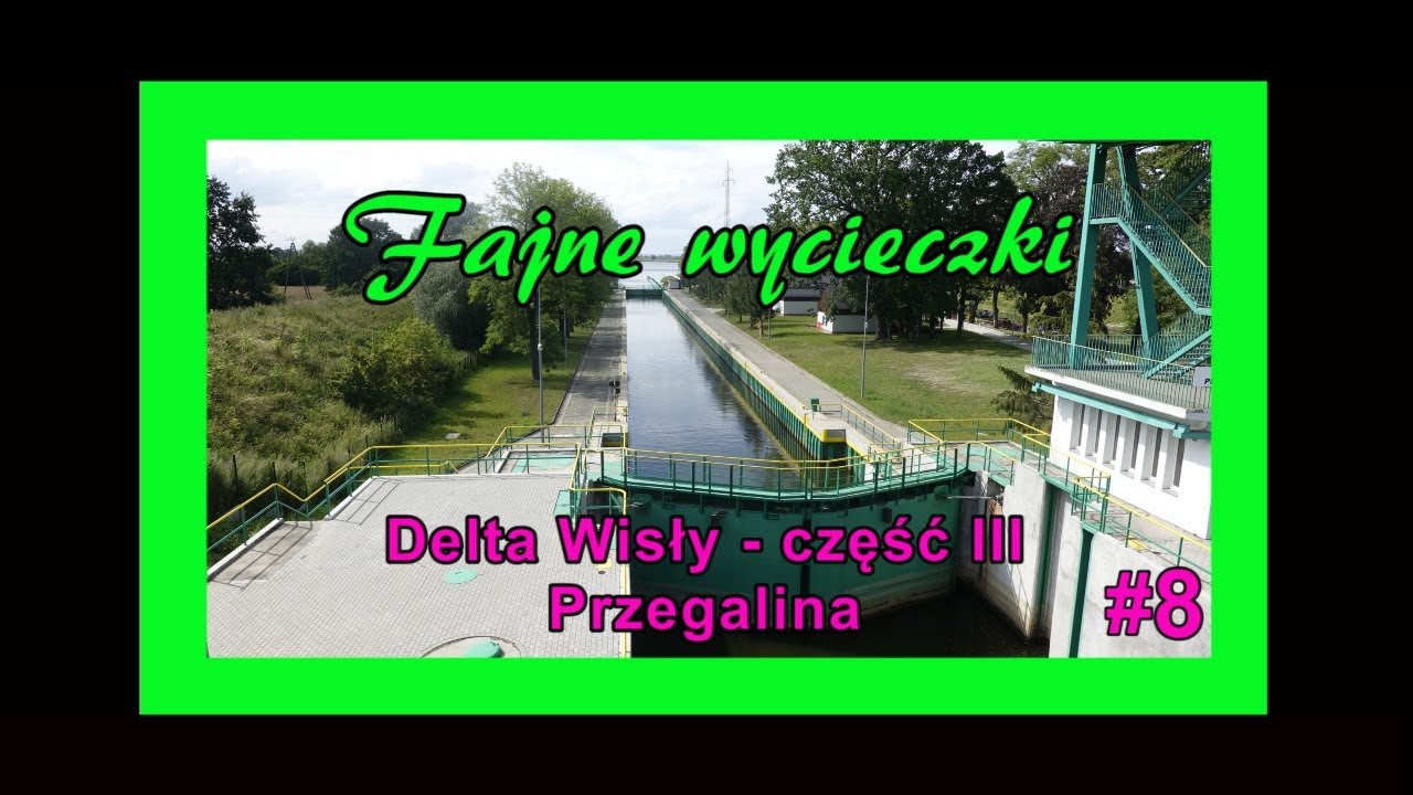 Odcinek 8: Delta Wisły, część III - Przegalina - YouTube