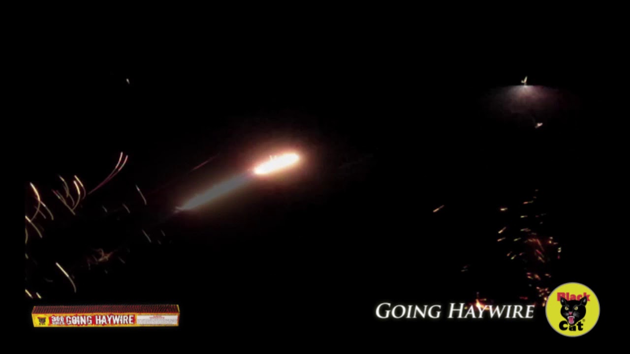 Going Haywire by Black Cat Fireworks 12/1 MEBC6279 - YouTube