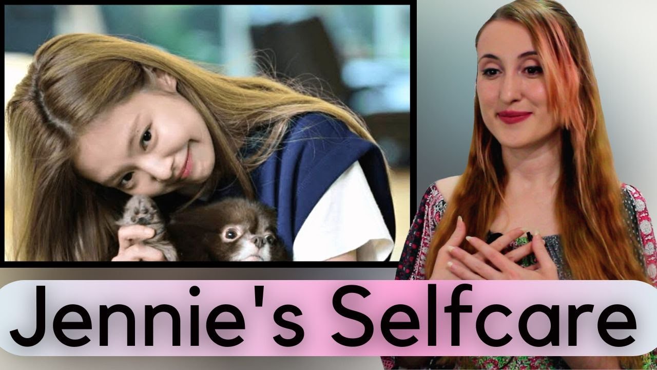 Jennie's Selfcare Routines TEPKİ | KPOP TEPKİ | KPOP REACTION ...