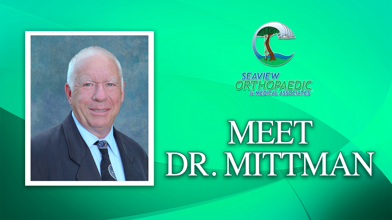 MEET DR. ROY MITTMAN - Total Joint Replacement | Seaview Orthopaedic ...