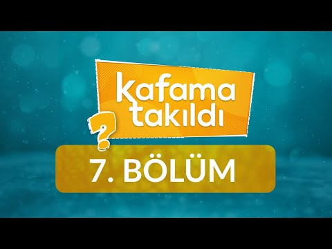 Allah Neden Bir Tanedir? - Kafama Takıldı 7. Bölüm