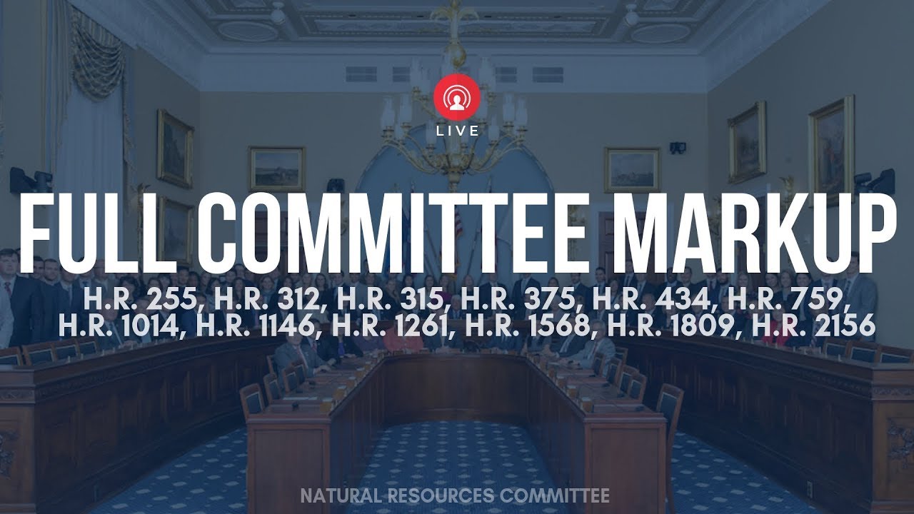 Full Committee Markup - YouTube