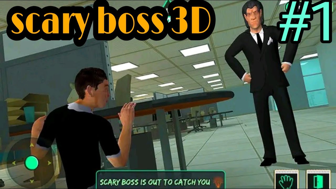 Scary Boss 3D- Gameplay -#1- (iOS, Android )- GAMEPLAY TRYNICH. - YouTube