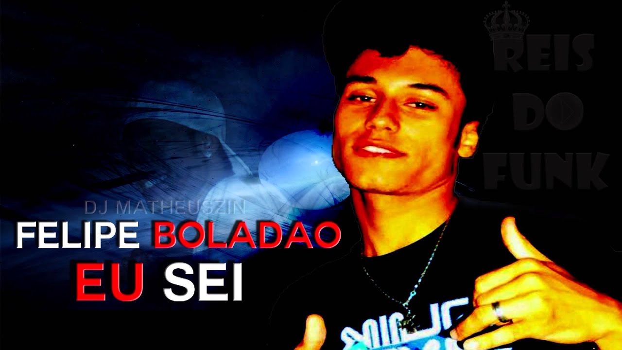 FELIPE BOLADÃO - EU SEI VRS 2014(DJ MATHEUS'ZIN) - YouTube