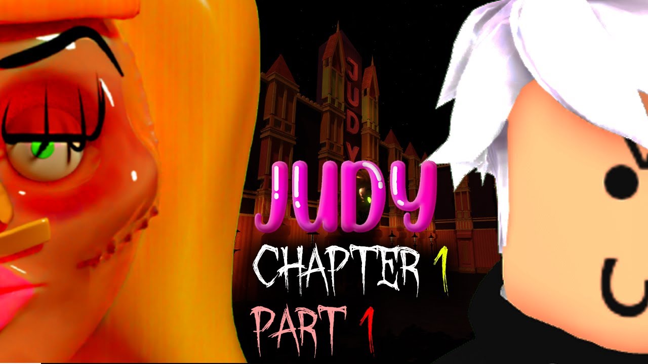 Roblox : JUDY Chapter 1 (ตอน 1/2) ใครจะไปสู้กับหุ่นเจ๊ผีสิง - YouTube