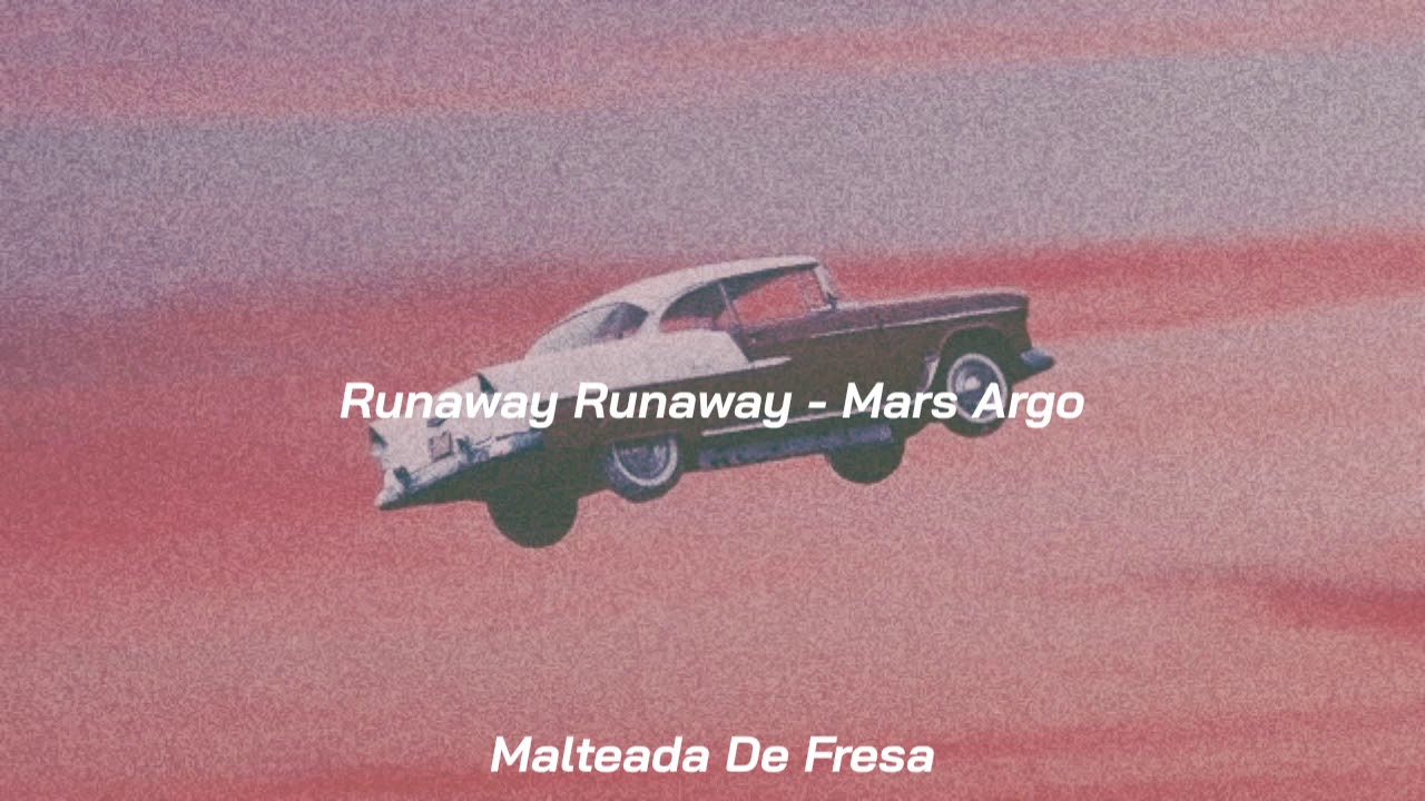 Runaway runaway - Mars Argo [Sub - Español ] - YouTube
