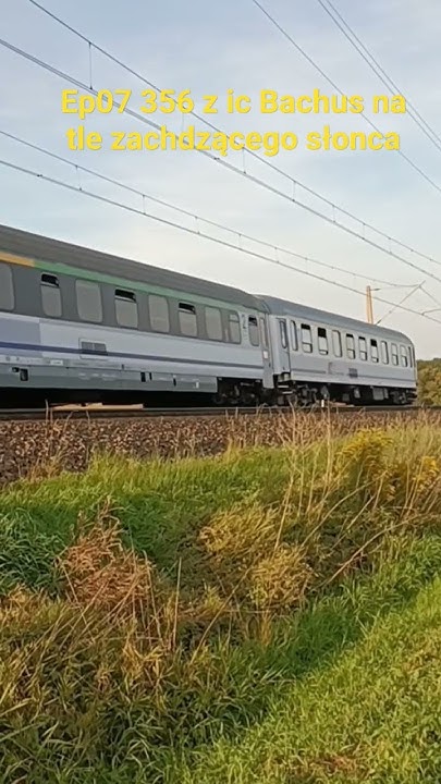 Ep07 356 z ic Bachus #kolej #pkp #pociag #ep07 - YouTube