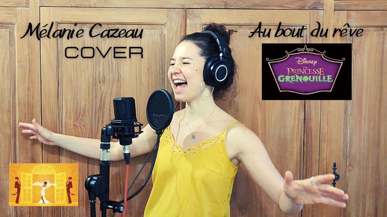 Au bout du rêve - La Princesse et la Grenouille / Cover Mélanie Cazeau ...
