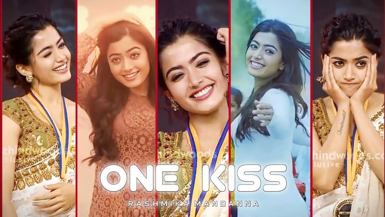 ONE KISS EDIT - FT . RASHMIKA MANDANNA - YouTube