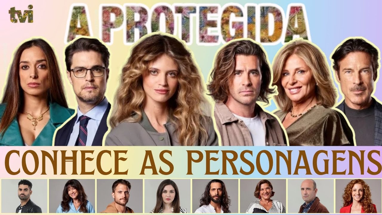 ELENCO & PERSONAGENS - ‘A Protegida' | TVI 2025 - YouTube