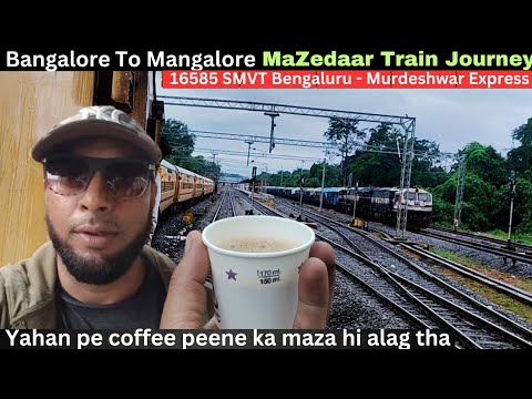 SMVT Bengaluru Murdeshwar Express|16585|Bangalore 2 Mangalore|Mazedaar ...