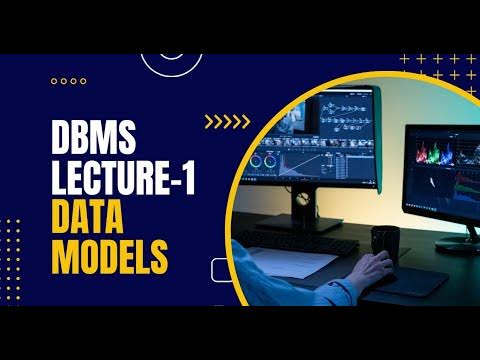 DBMS- Lecture-1- Data Models - YouTube