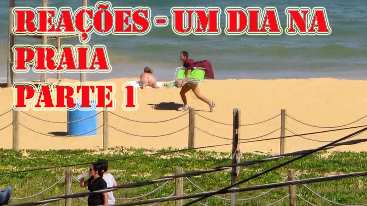 Reações - Um dia na Praia Parte 1 (HD) - YouTube