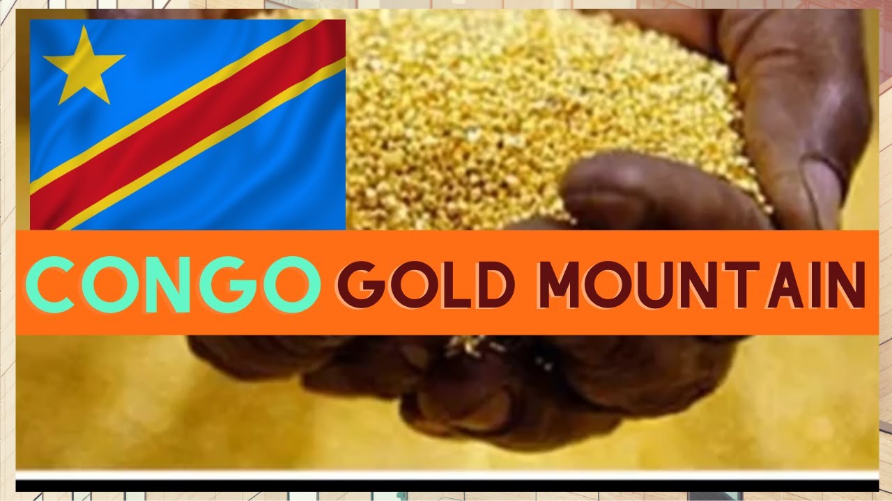 Congo Gold: Congolese Villagers Discover a Whole Mountain Full of Gold ...