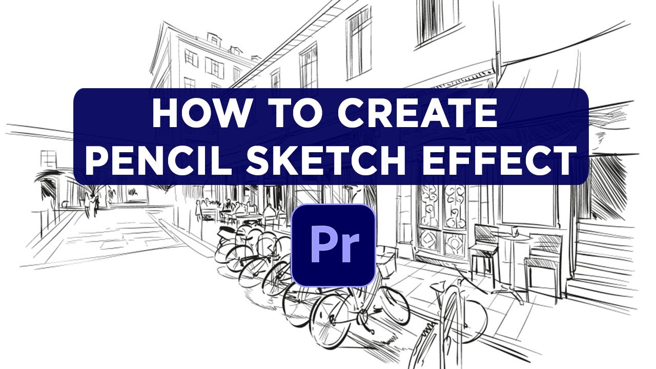 Pencil Sketch Effect In Premiere Pro Tutorial For Beginner Youtube