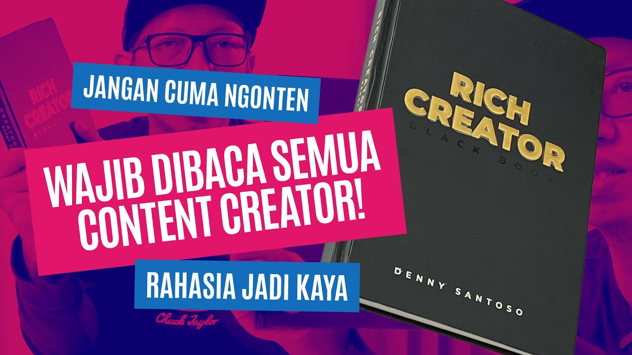 TERNYATA INI RAHASIA JADI KAYA UNTUK PARA CONTENT CREATOR! - Review Buku RICH CREATOR Denny ...