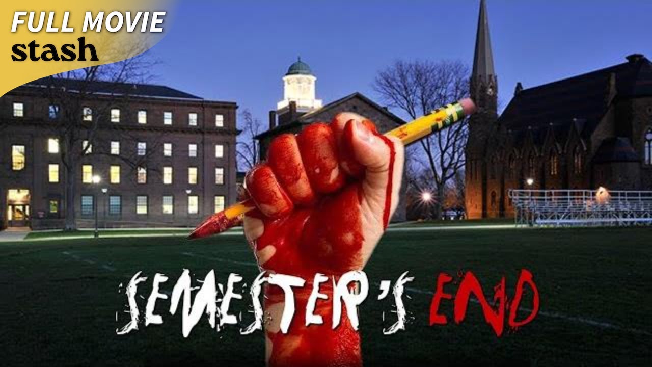 Semester's End | Horror Slasher | Full Movie - YouTube