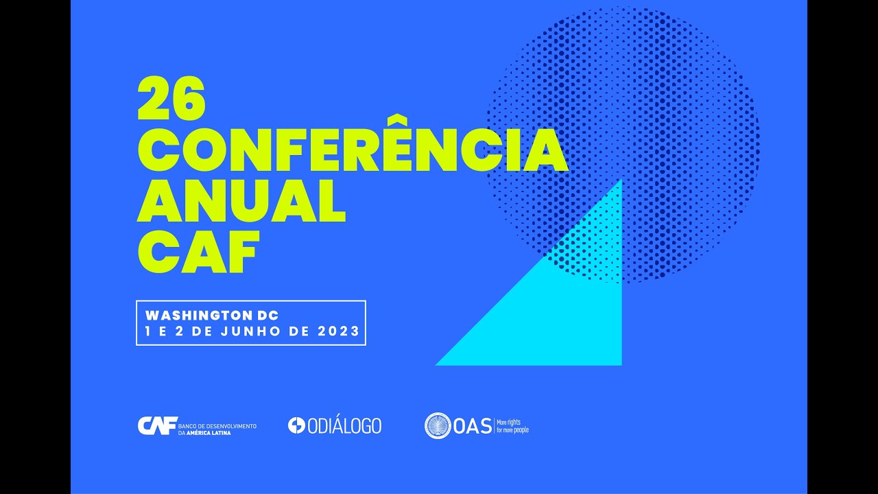 #DiálogoCAF | Día 2️⃣ - 26 Conferência Anual da CAF (Portugués) - YouTube