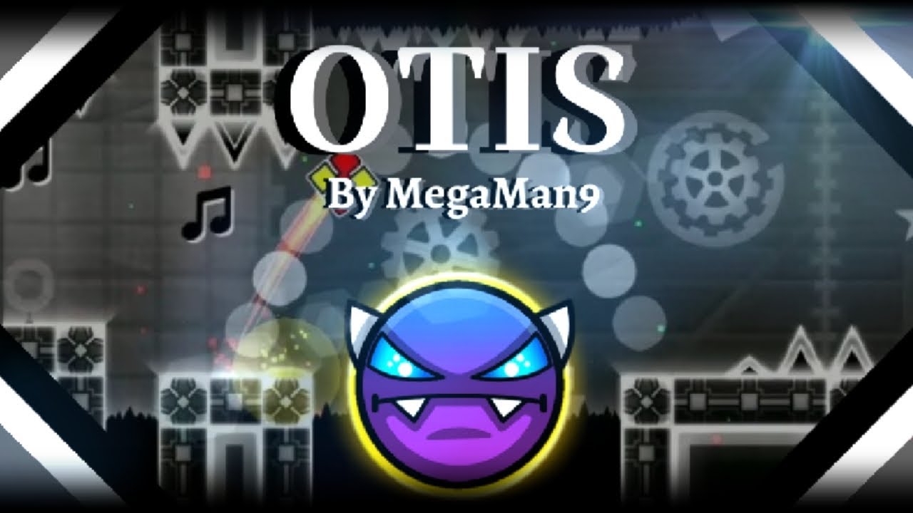 "Otis" 100% [Easy Demon] By MegaMan9 - Geometry Dash 2.2 - YouTube
