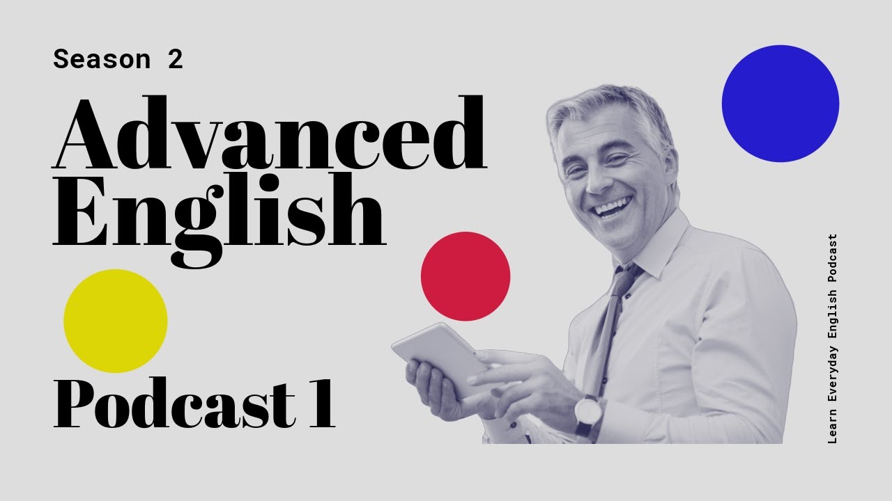 Advanced English Season 2 - Podcast 1 - YouTube