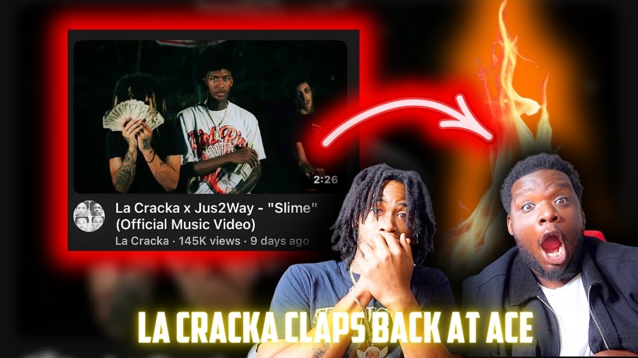 LA CRACKA CLAPS BACK AT ACE - SLIME REACTION - YouTube
