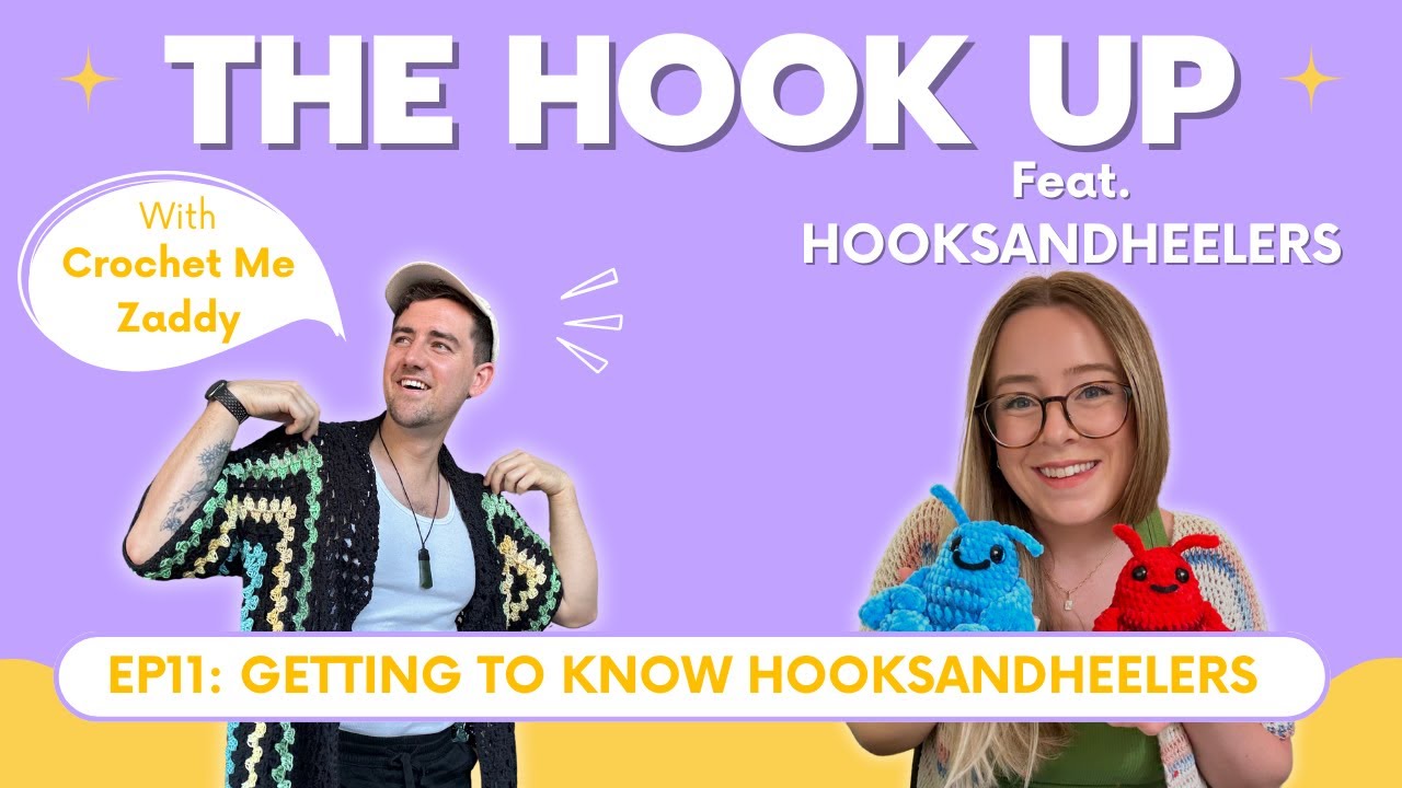 Getting to know Hookandheelers | Ep11: The Hook Up with Crochet me ...