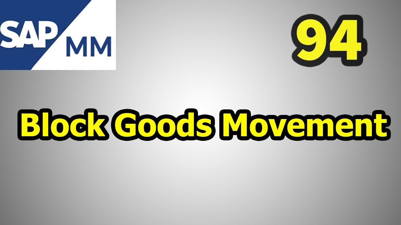 94-SAP MM Free Course: Block Goods Movement - YouTube