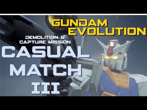 PUSH EM' BACK!! | GUNDAM EVOLUTION - Demolition & Capture Mission Casual Match III - YouTube