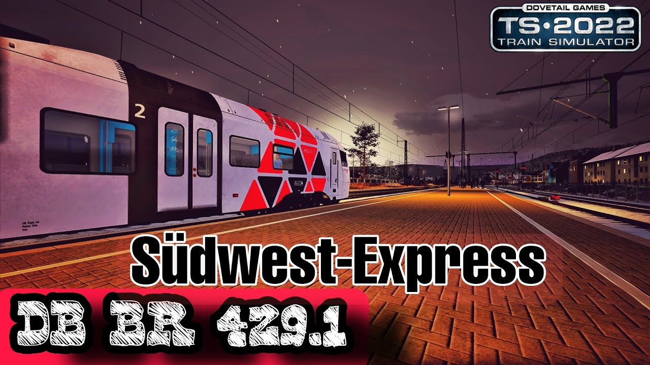 DB BR 429.1|Südwest-Express :Train simulator 2022 1080p60fps - YouTube