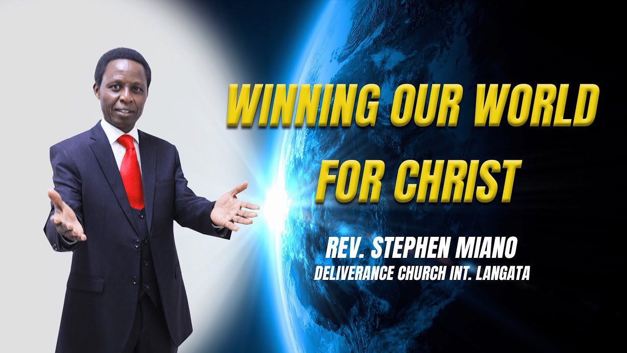 WINNING OUR WORLD FOR CHRIST || REV. STEPHEN MIANO - YouTube