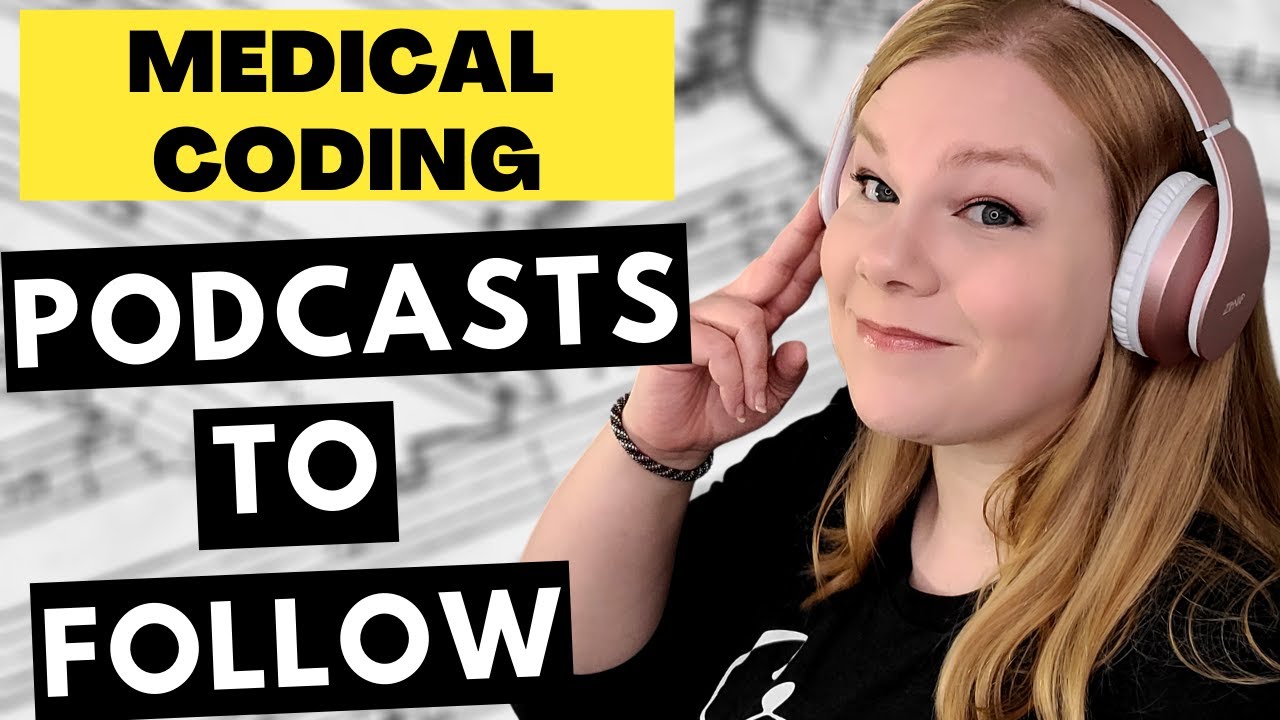 MEDICAL CODING PODCASTS - Content to follow as a successful and ...