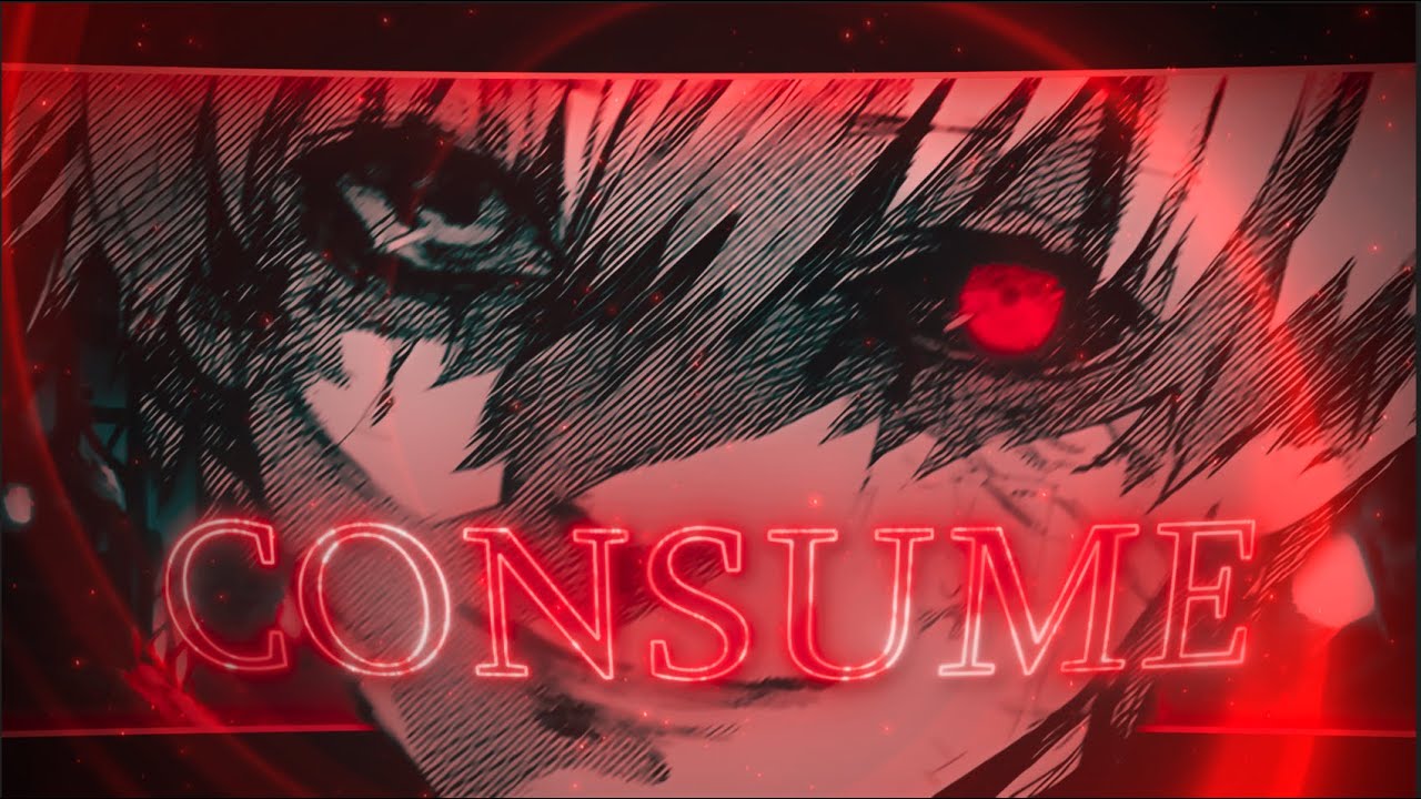 Ken Kaneki Edit/AMV | Consume - Chase Atlantic - YouTube