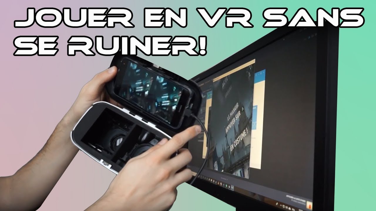Comment jouer à des jeux Steam VR sur son téléphone FACILEMENT avec ...
