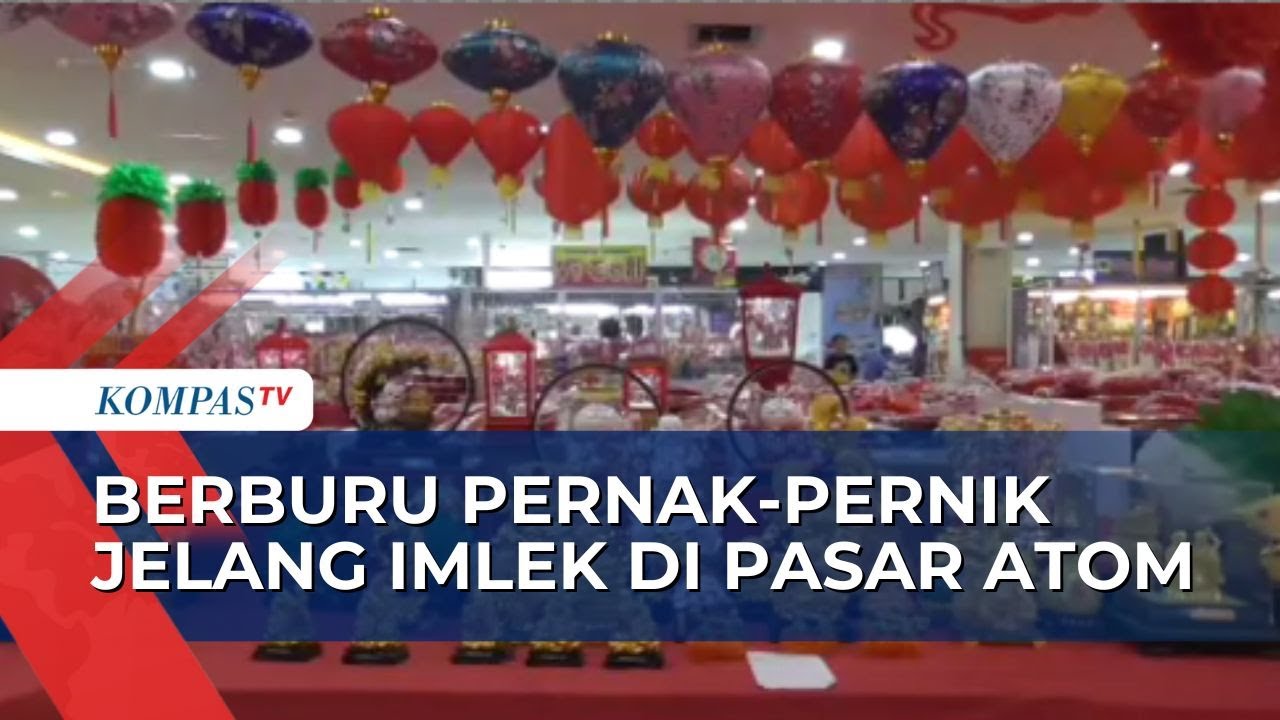 Pasar Atom Surabaya Diserbu Warga Belanja Perlengkapan Imlek! - YouTube