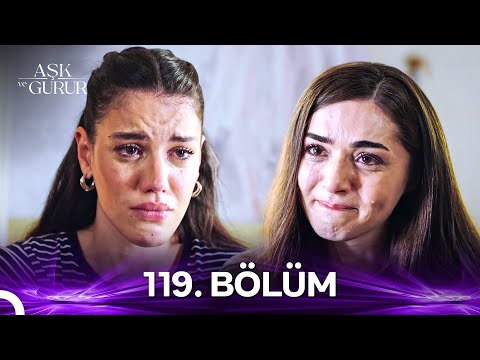 Aşk ve Gurur 119. Bölüm