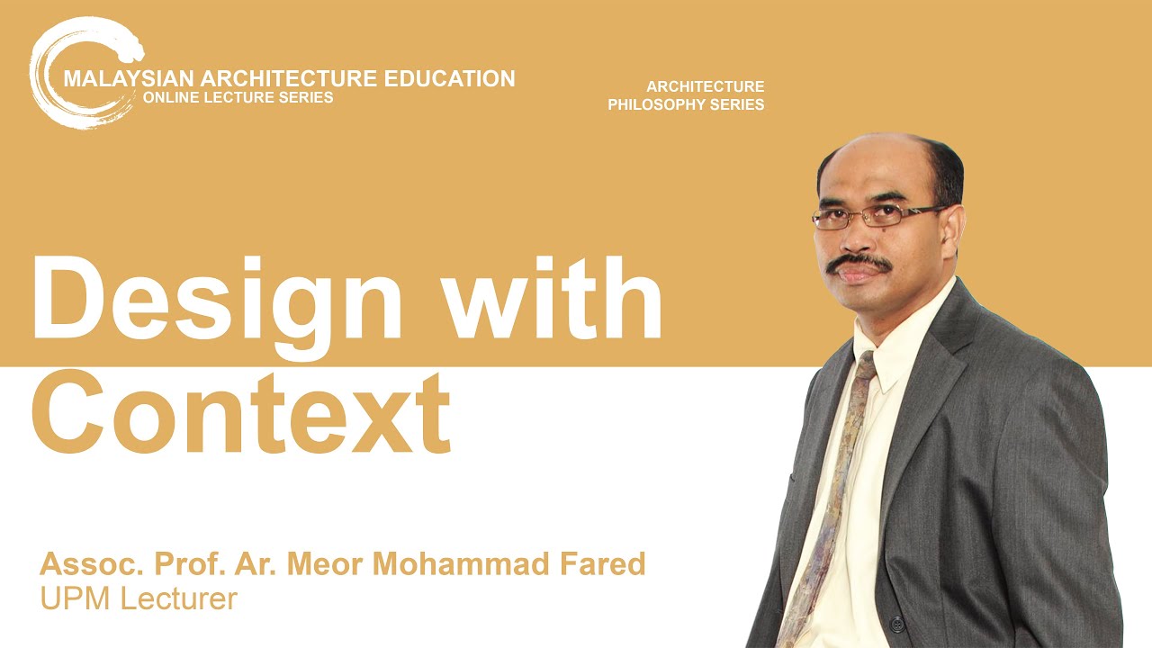 Lecture #9: 𝐃𝐞𝐬𝐢𝐠𝐧 𝐰𝐢𝐭𝐡 𝐂𝐨𝐧𝐭𝐞𝐱𝐭 by 𝐀𝐫. 𝐌𝐞𝐨𝐫 𝐌𝐨𝐡𝐚𝐦𝐦𝐚𝐝 𝐅𝐚𝐫𝐞𝐝 - YouTube