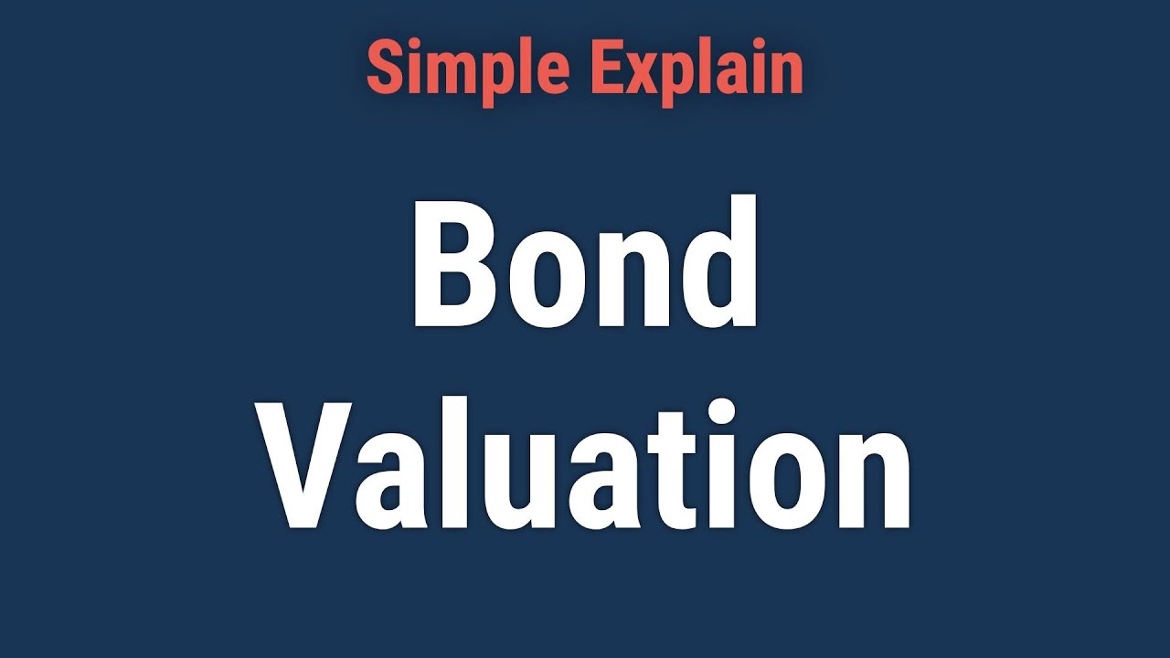 Bond Valuation: Calculation, Definition, and Example - YouTube