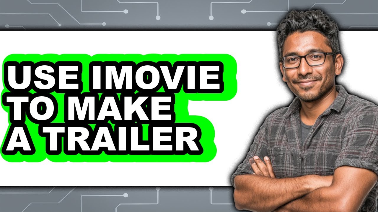 How to Use Imovie to Make a Trailer (updated) - YouTube