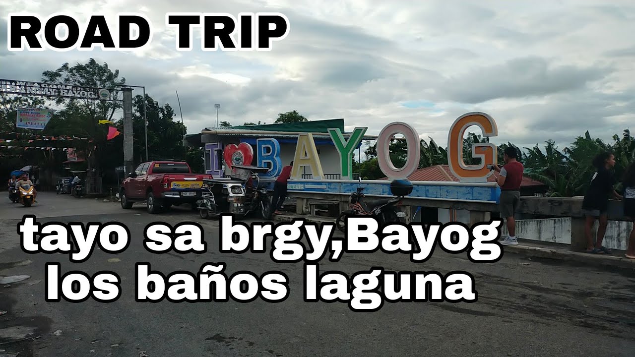ROAD TRIP tayo sa brgy,bayog los baños laguna - YouTube